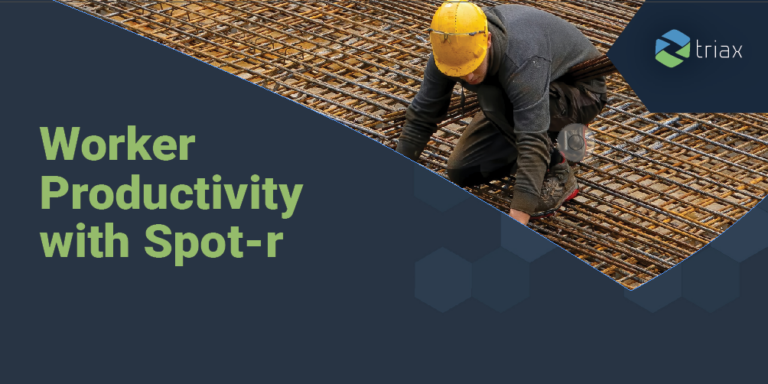 Worker Productivity with Spot-r - Triax Technologies